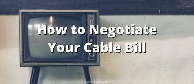 How to Ruthlessly Negotiate Your Cable Bill