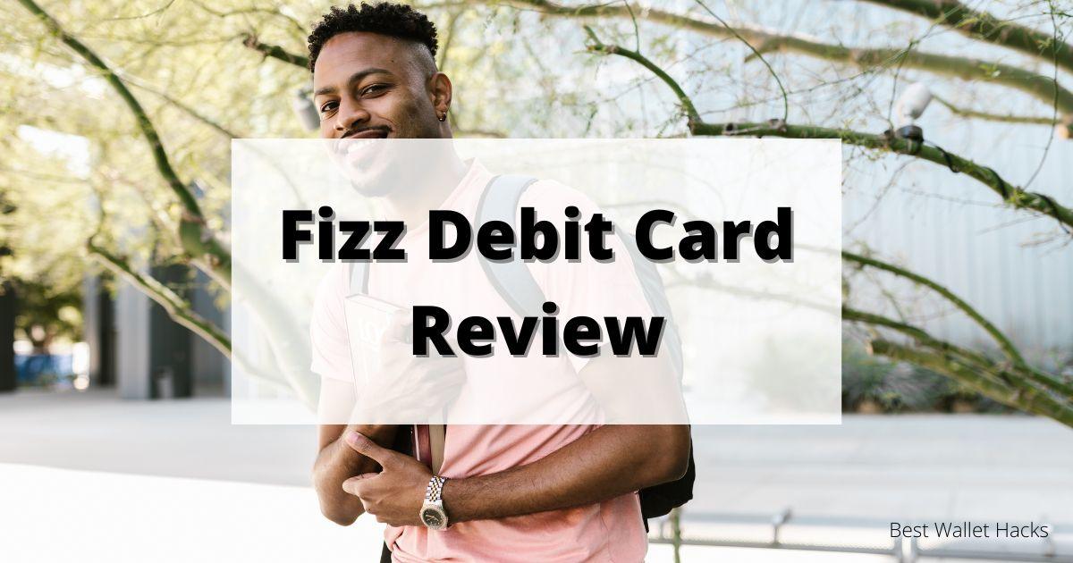 Fizz Debit Card Review: A Credit Builder for College Students